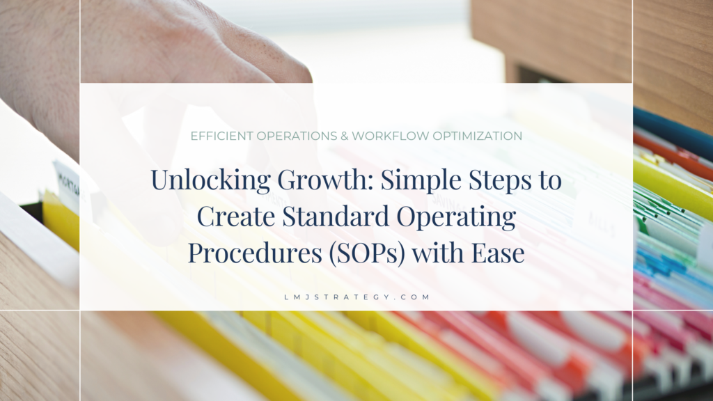 How to Document Standard Operating Procedures (SOPs) - LMJ Strategy
