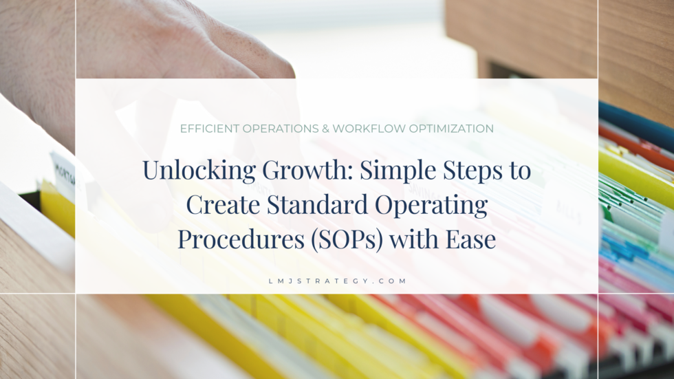 Unlocking Growth: Simple Steps to Create Standard Operating Procedures ...